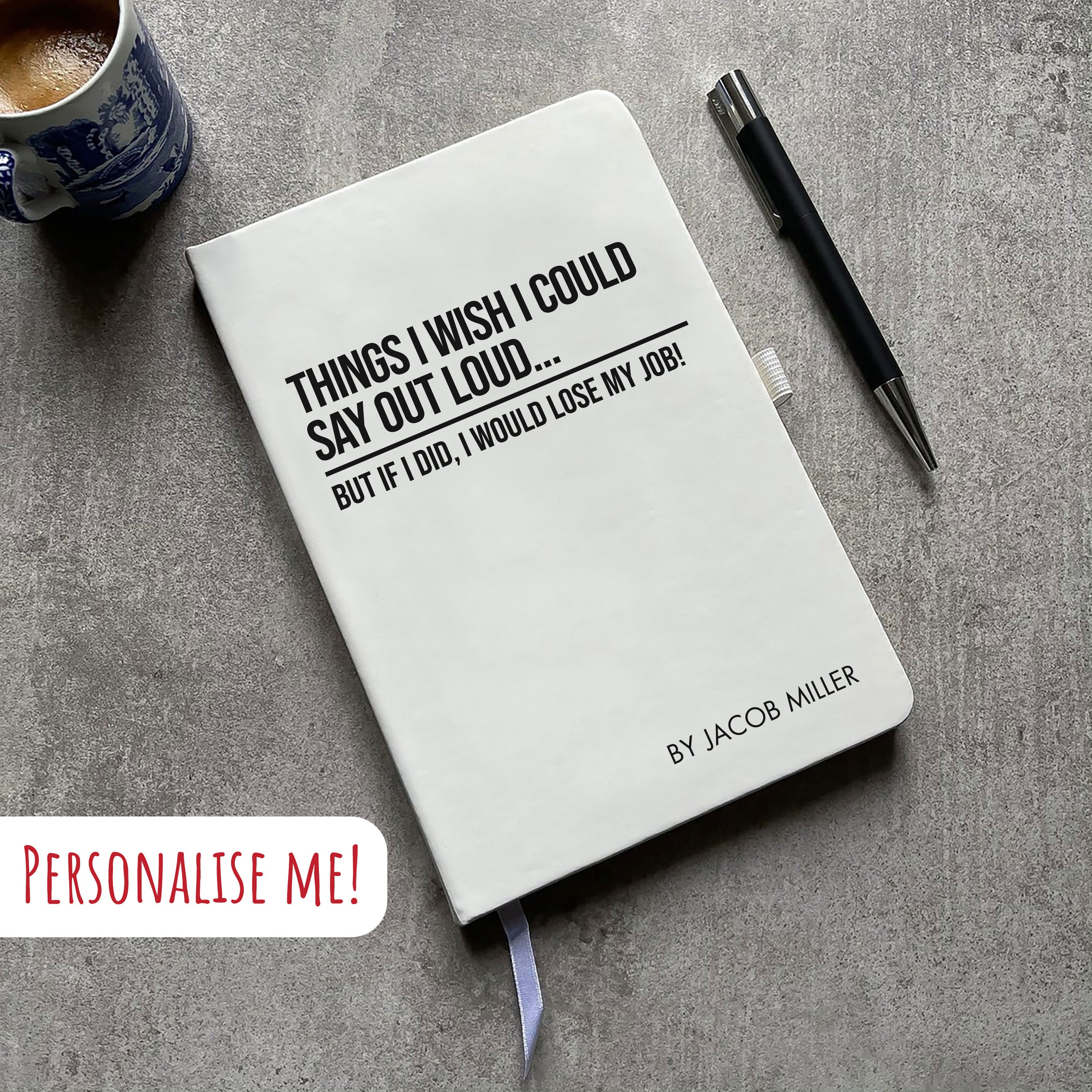 Funny Personalised Things I Wish I Could Say Out Loud Notepad ...